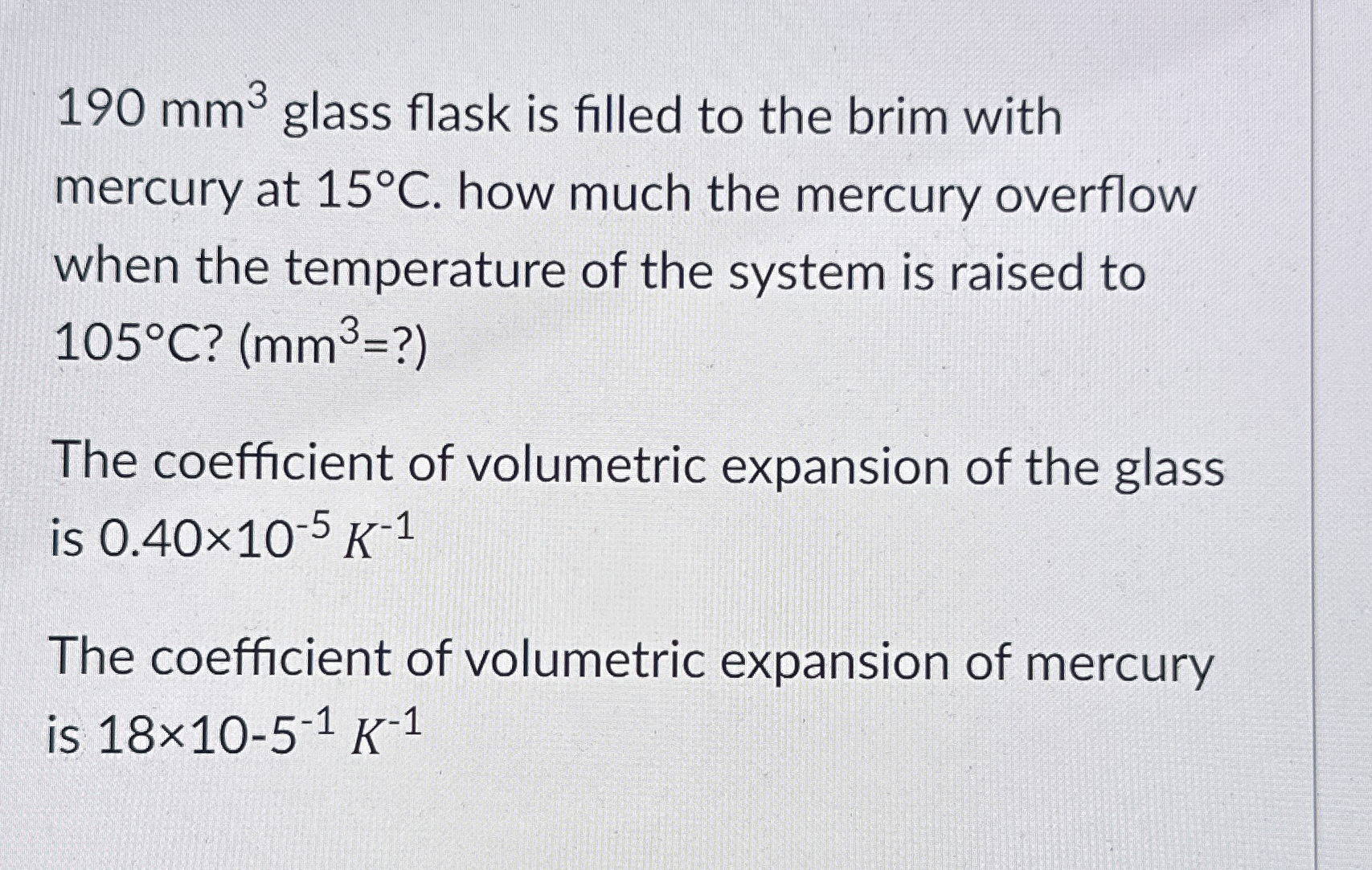 Solved 190mm3 ﻿glass flask is filled to the brim withmercury | Chegg.com