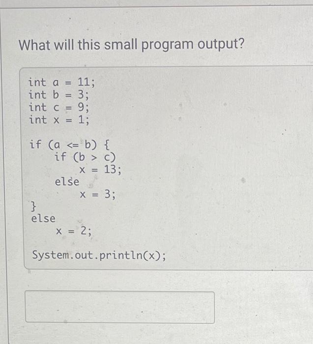 Solved What will this small program output? int a 7; int b = | Chegg.com