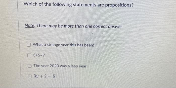 Solved Which of the following statements are propositions? | Chegg.com