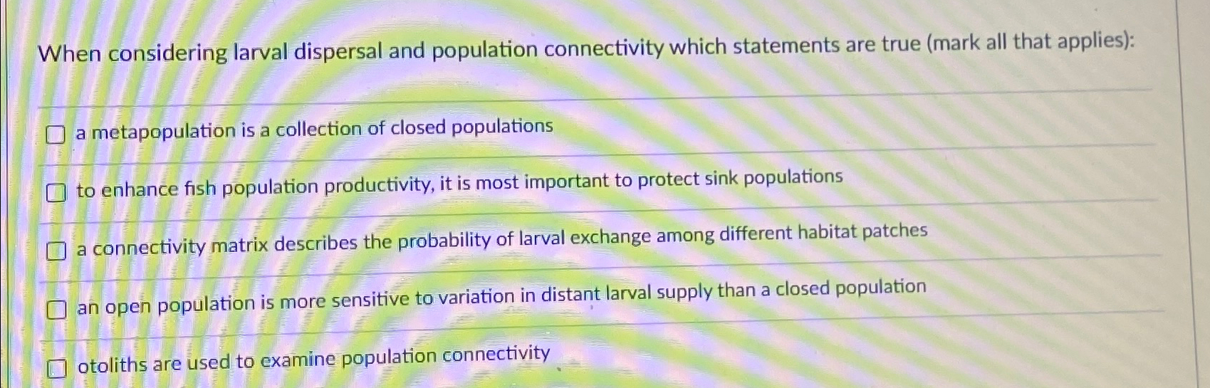 Solved When considering larval dispersal and population | Chegg.com