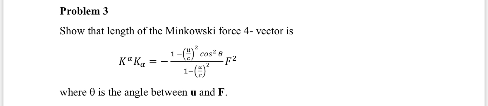 Solved Problem 3Show that length of the Minkowski force 4- | Chegg.com