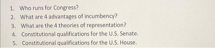 1. Who runs for Congress? 2. What are 4 advantages of | Chegg.com