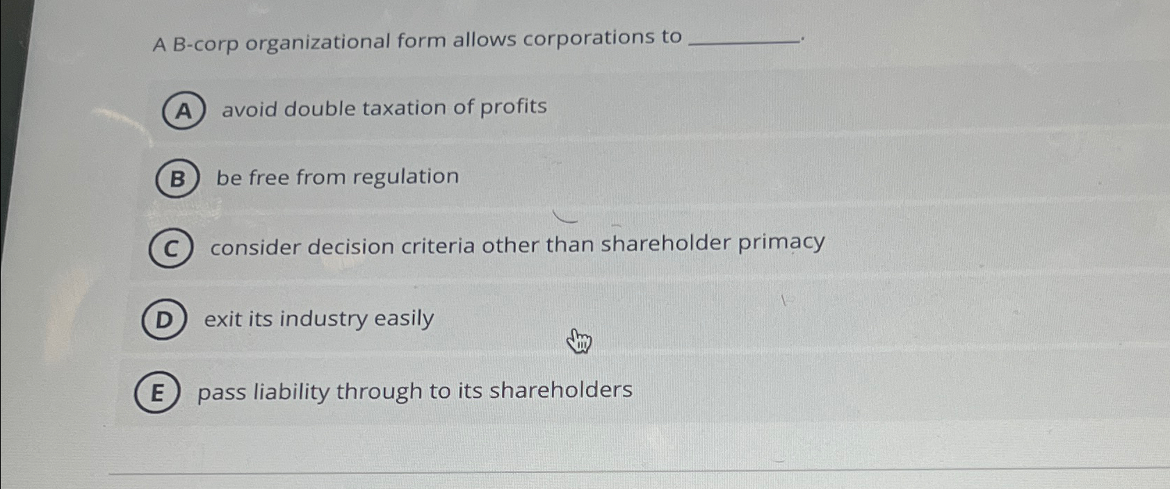 Solved A B-corp organizational form allows corporations | Chegg.com