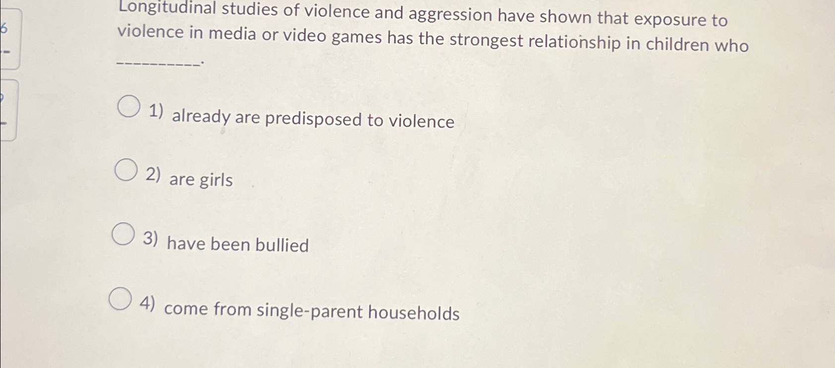 Solved Longitudinal studies of violence and aggression have | Chegg.com