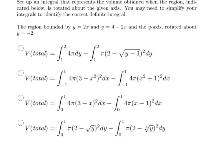 Solved Set up an integral that represents the volume | Chegg.com