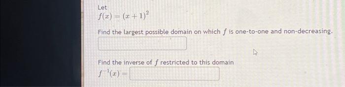 Solved Let f(x) = (x + 1)² Find the largest possible domain | Chegg.com