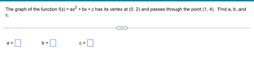 Solved The graph of the function f(x)=ax2+bx+c ﻿has its | Chegg.com