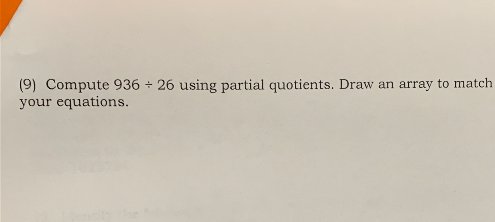 Solved (9) ﻿Compute 936÷26 ﻿using partial quotients. Draw an | Chegg.com