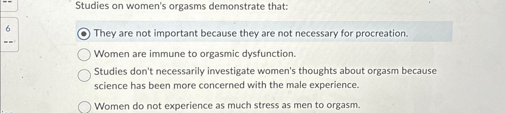 Solved Studies on women's orgasms demonstrate that:They are | Chegg.com