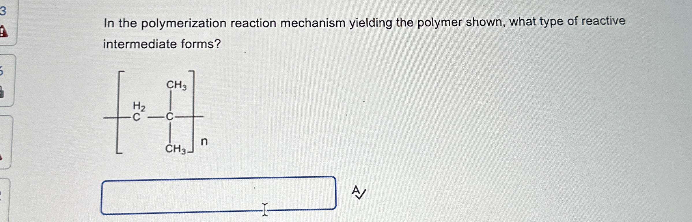 Solved In the polymerization reaction mechanism yielding the | Chegg.com