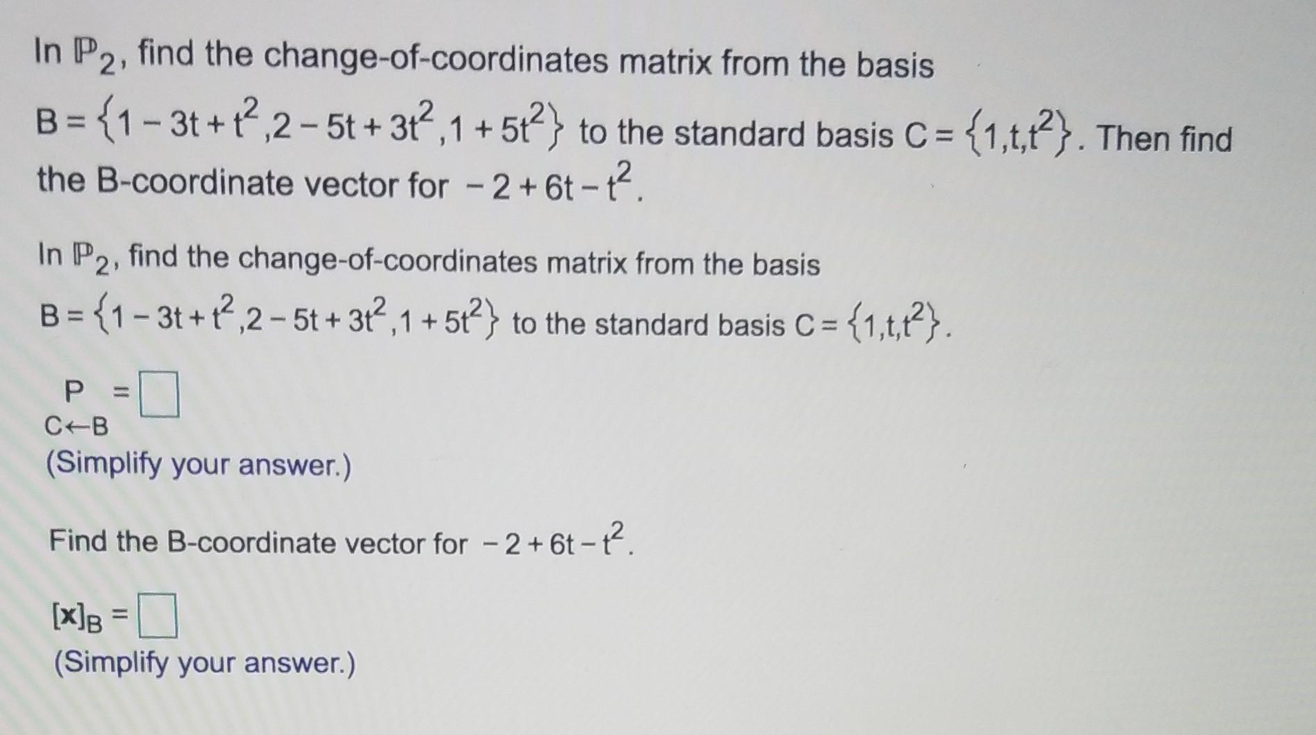 Solved In P2, find the change-of-coordinates matrix from the | Chegg.com