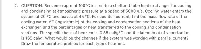 Solved 2. QUESTION: Benzene vapor at 100∘C is sent to a | Chegg.com