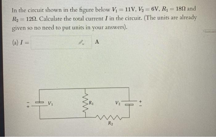 Solved In the circuit shown in the figure below V1 =11V, V2 | Chegg.com