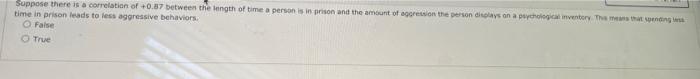 Solved 1 time in prison leads to less aggressive behaviors. | Chegg.com