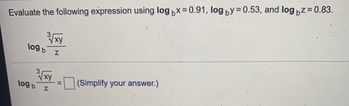 Solved Evaluate the following expression using log bx = | Chegg.com