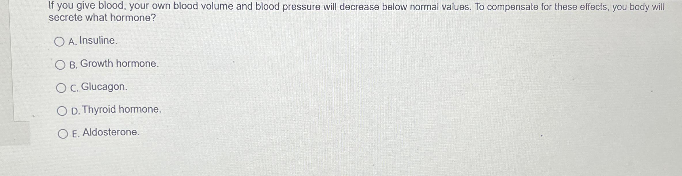 Solved If you give blood, your own blood volume and blood | Chegg.com