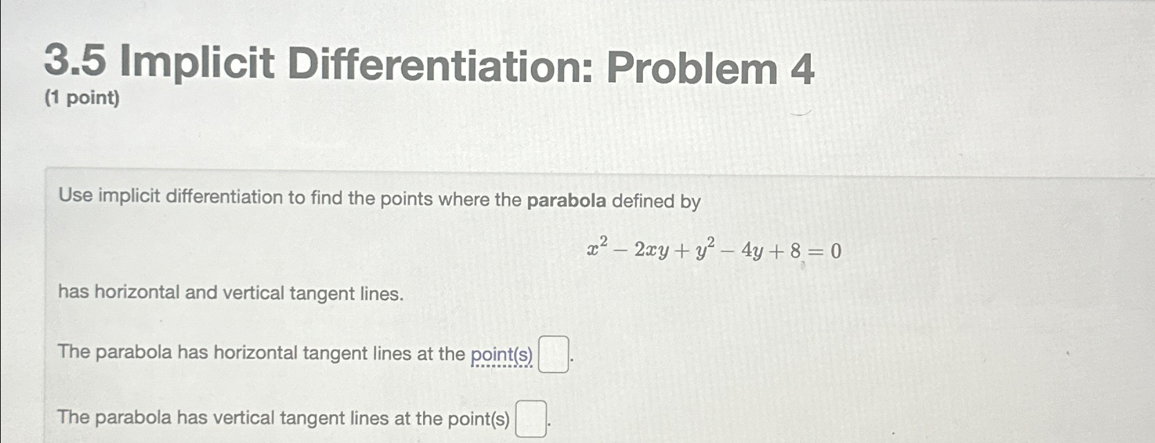 Solved 3.5 ﻿Implicit Differentiation: Problem 4(1 ﻿point)Use | Chegg.com