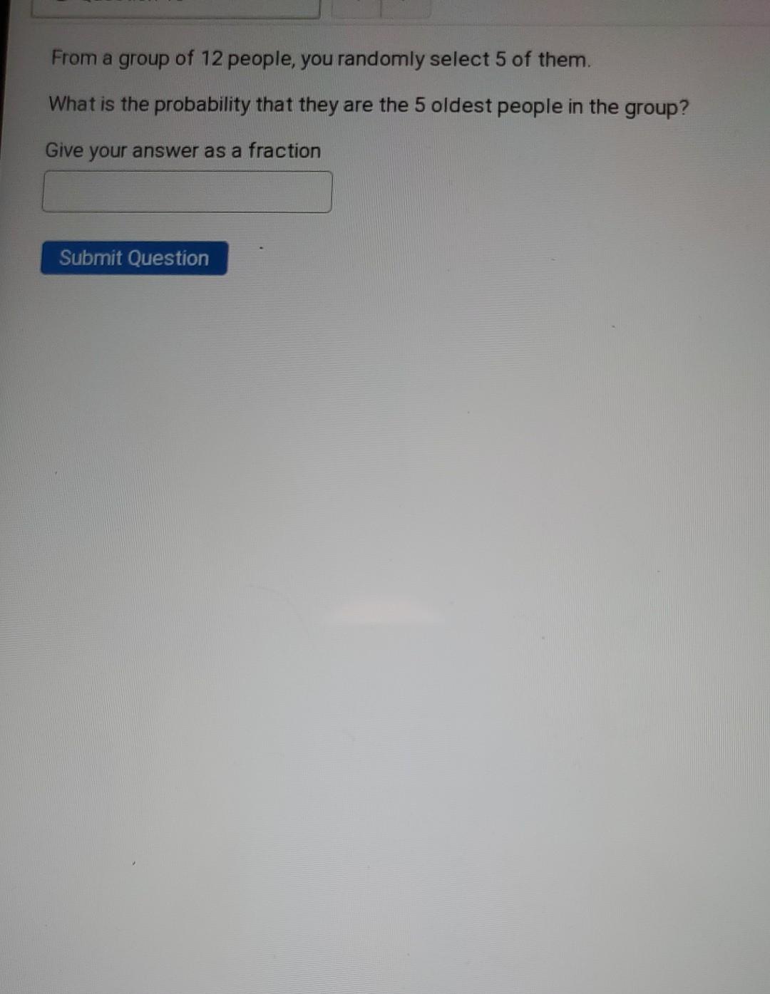 Solved From a group of 12 people, you randomly select 5 of | Chegg.com