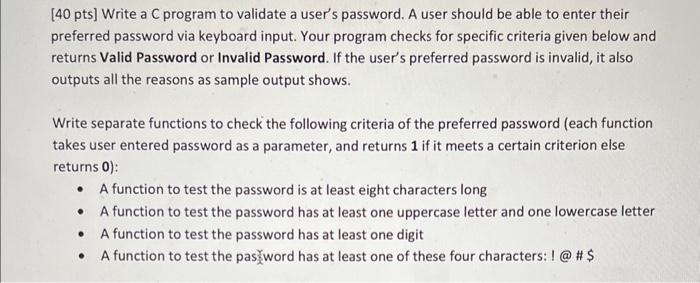 Solved [ 40 pts] Write a C program to validate a user's | Chegg.com