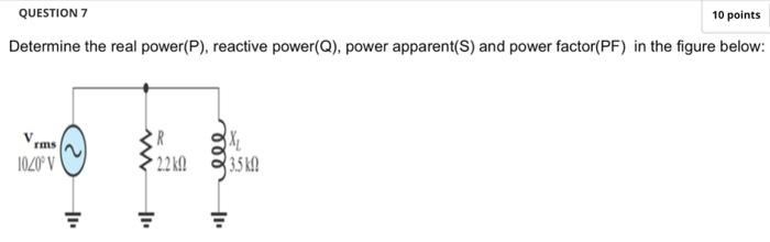 Solved Determine the real power (P), reactive power(Q), | Chegg.com
