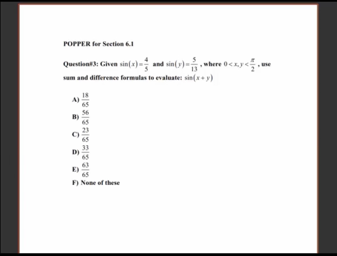 Solved POPPER for Section 6.1Question#3: Given sin(x)=45 | Chegg.com