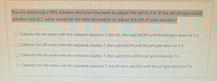 Solved You are preparing a PBS solution and you now have to | Chegg.com