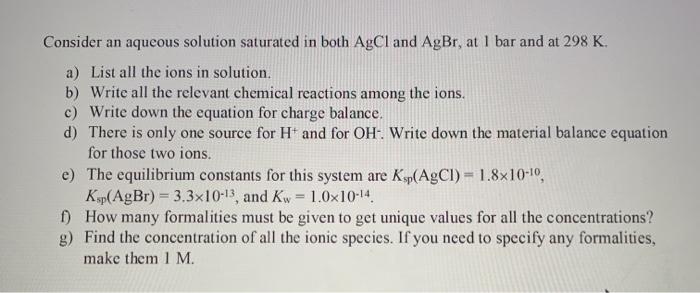 Solved Consider an aqueous solution saturated in both AgCl | Chegg.com