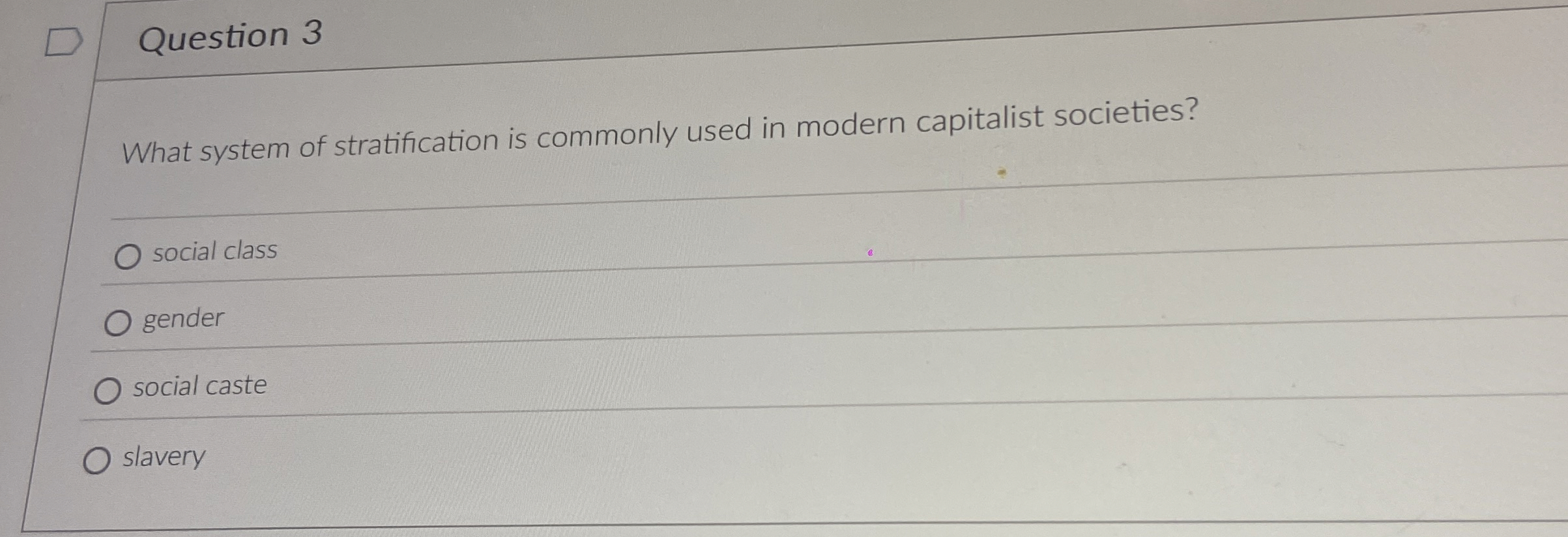 Solved Question 3What system of stratification is commonly | Chegg.com
