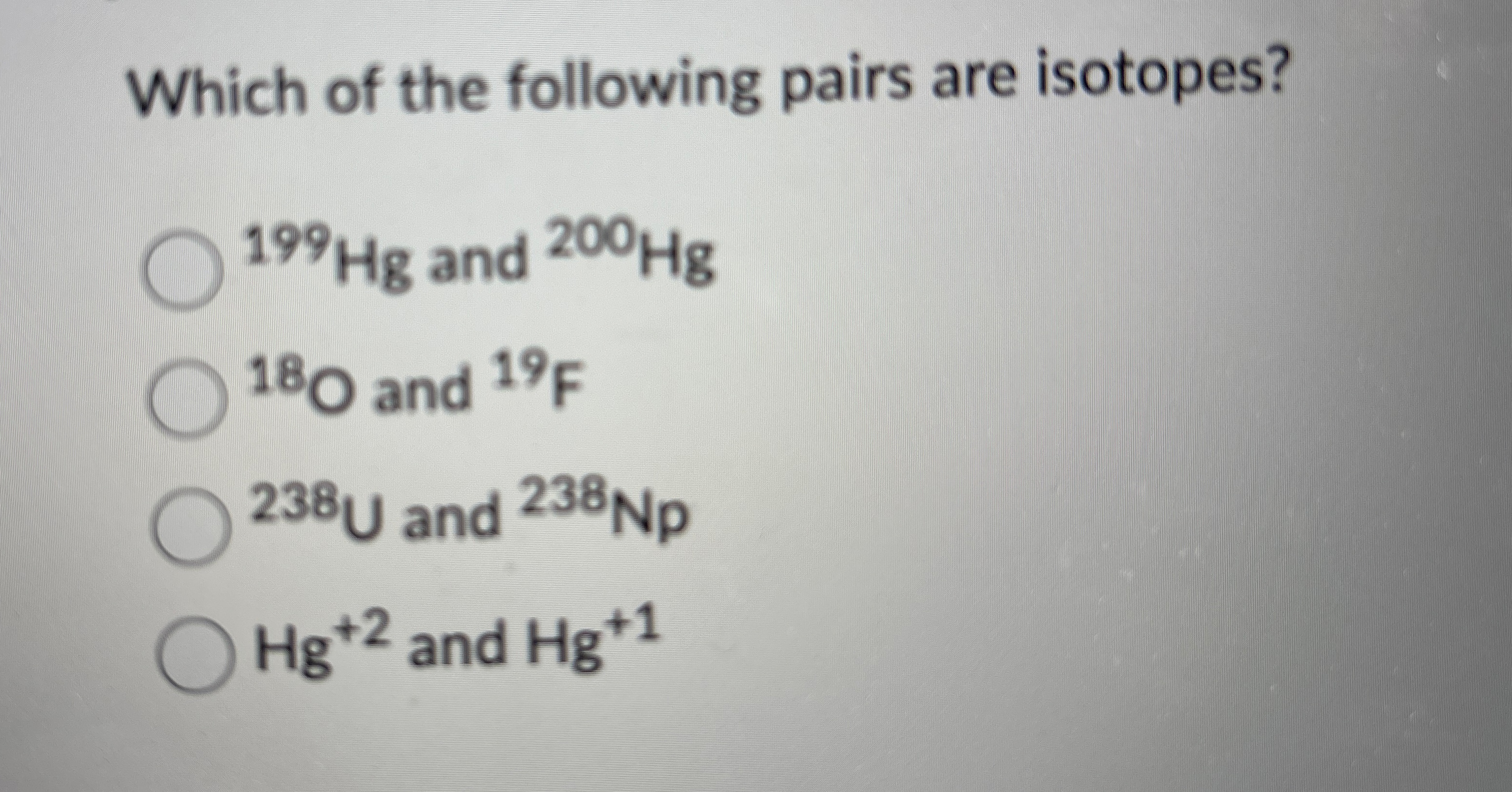 Solved Which of the following pairs are isotopes??199Hg ﻿and | Chegg.com