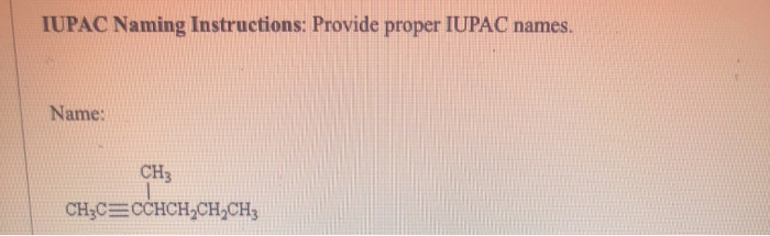 Solved IUPAC Naming Instructions: Provide proper IUPAC | Chegg.com