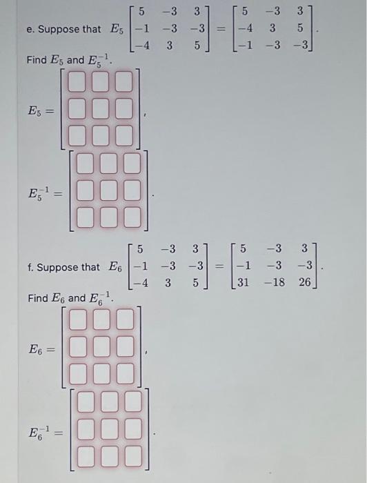 Solved c. Suppose that E3[2−442]=[−14−4122]. Find E3 and | Chegg.com