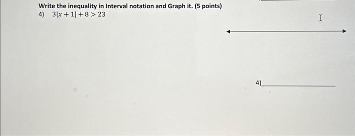 Solved Write the inequality in Interval notation and Graph | Chegg.com