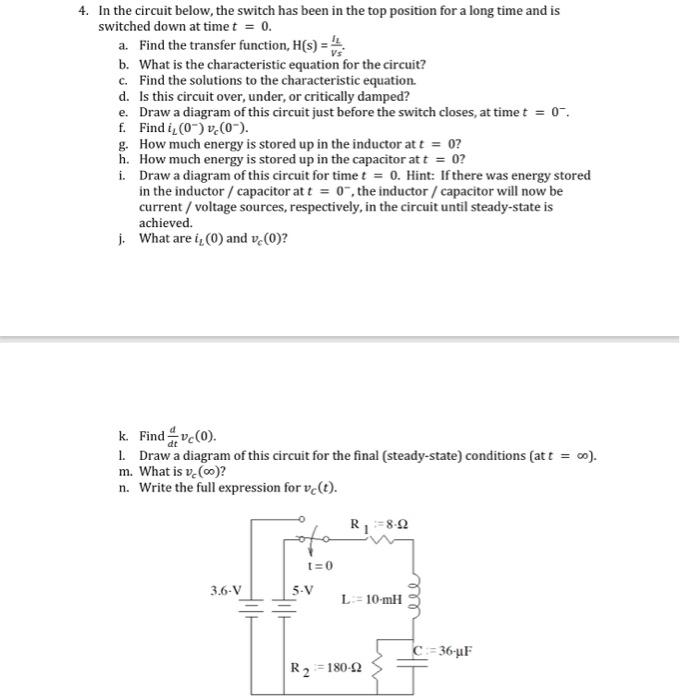 Solved 4. In the circuit below, the switch has been in the | Chegg.com