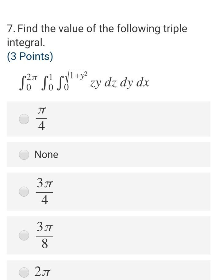 Solved 7. Find the value of the following triple integral. | Chegg.com