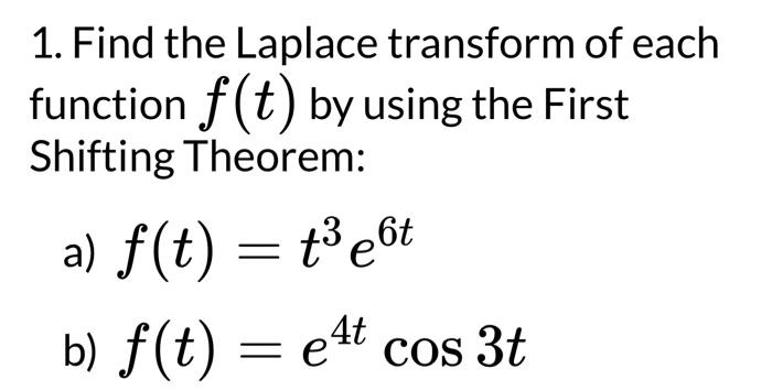Solved 1. Find the Laplace transform of each function f(t) | Chegg.com