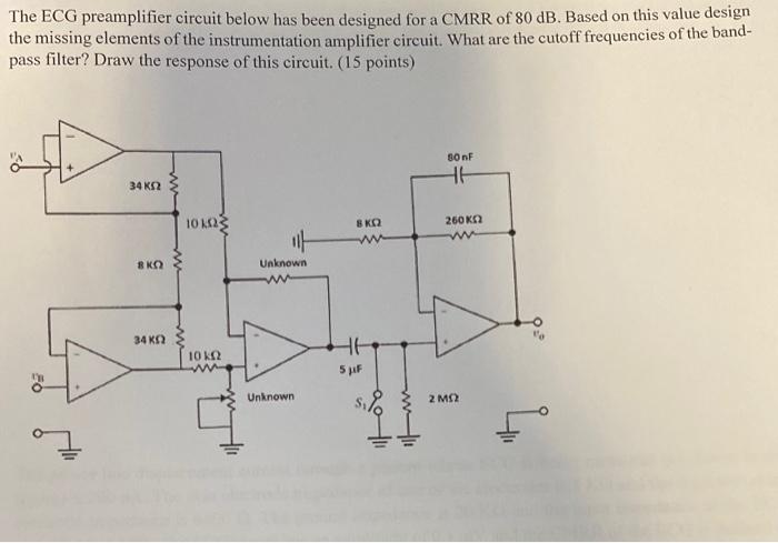 Solved The ECG preamplifier circuit below has been designed | Chegg.com
