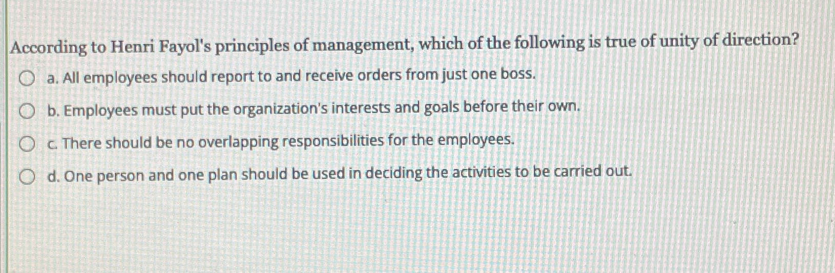 Solved According to Henri Fayol's principles of management, | Chegg.com