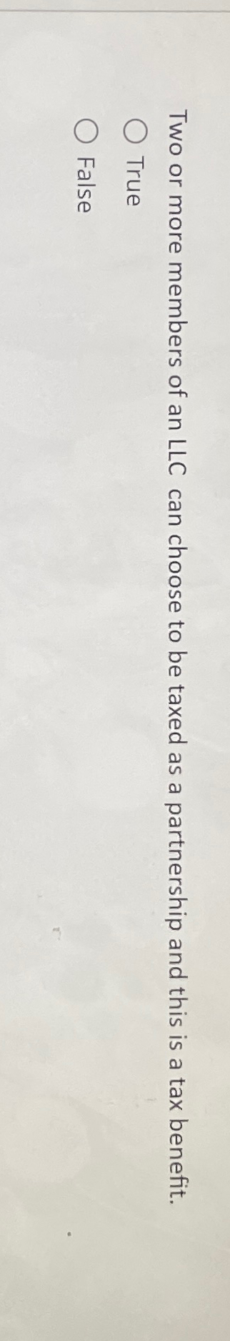 Solved Two or more members of an LLC can choose to be taxed | Chegg.com