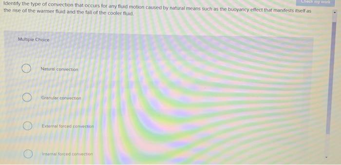 Solved Identify the type of convection that occurs for any | Chegg.com