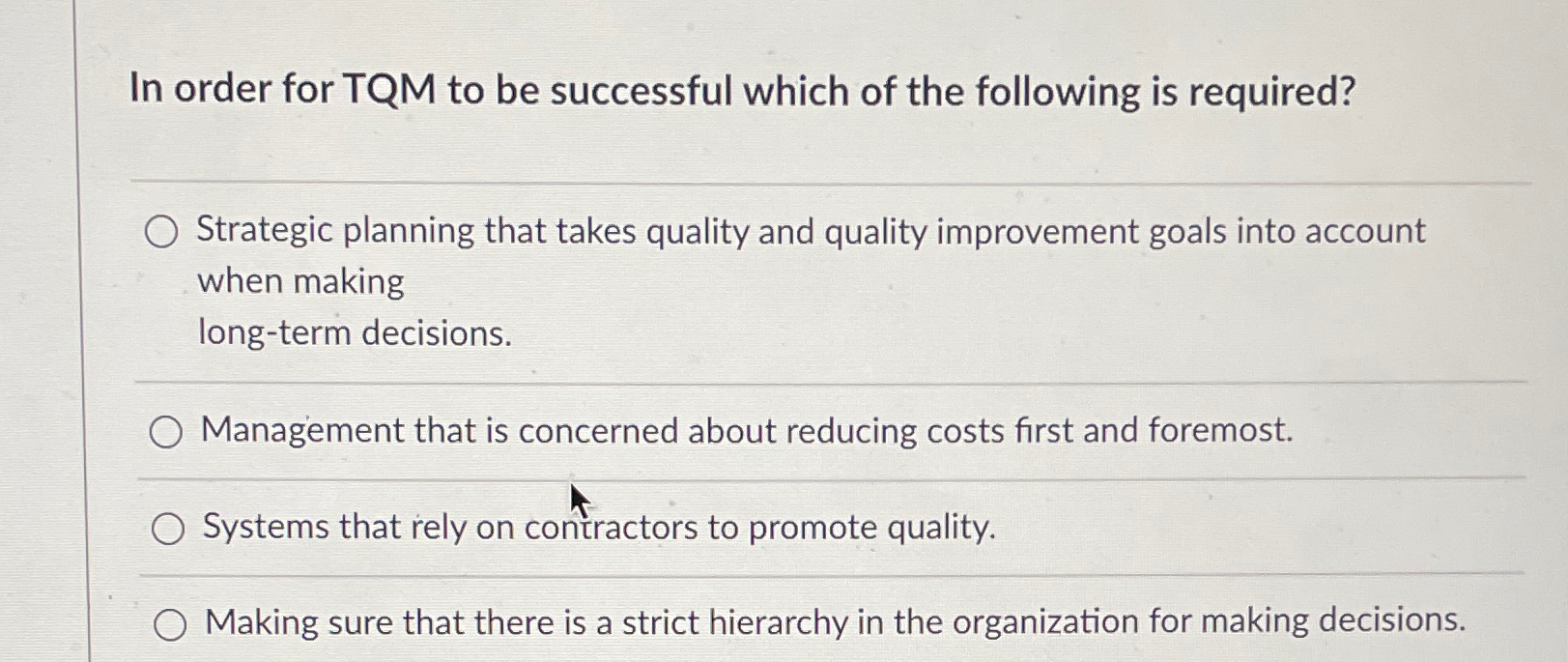 Solved In order for TQM to be successful which of the | Chegg.com