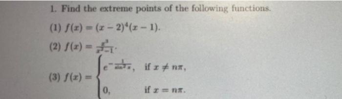 Solved 1. Find the extreme points of the following | Chegg.com