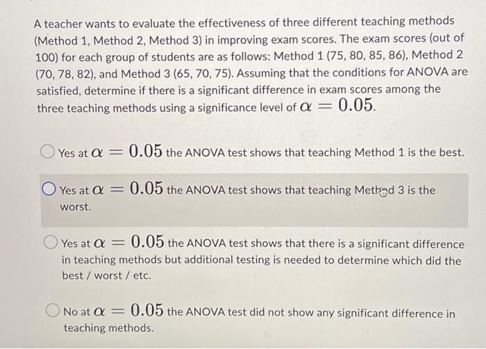 Solved A Teacher Wants To Evaluate The Effectiveness Of