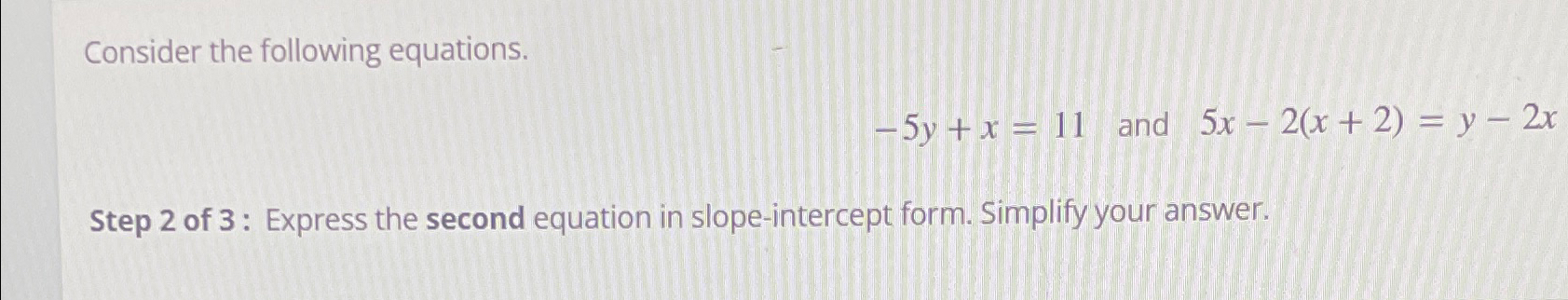 Solved Consider the following equations.-5y+x=11 ﻿and | Chegg.com
