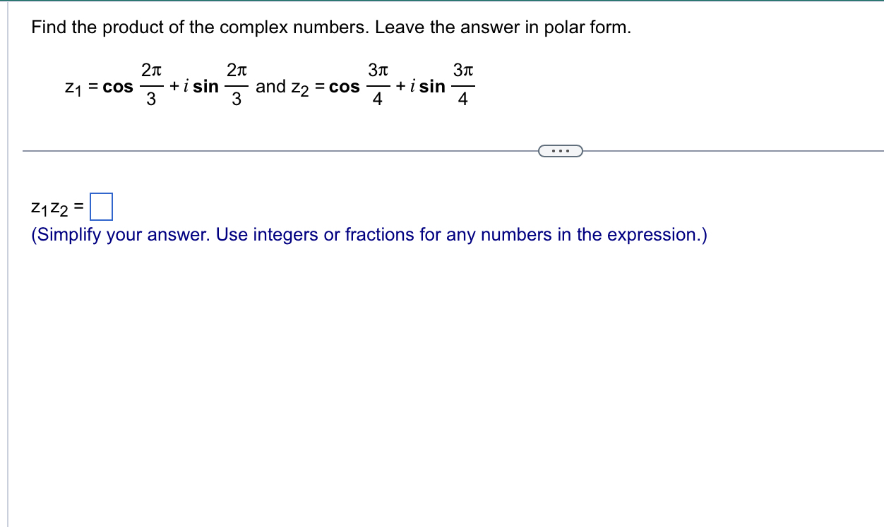 Solved Find the product of the complex numbers. Leave the | Chegg.com
