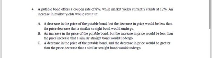 4. A putable bond offers a coupon rate of 8%, while | Chegg.com