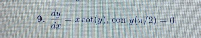Solved dxdy=xcot(y),cony(π/2)=0 | Chegg.com