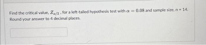 Solved Find the critical value, \\( Z_{\\alpha / 2} \\), for | Chegg.com