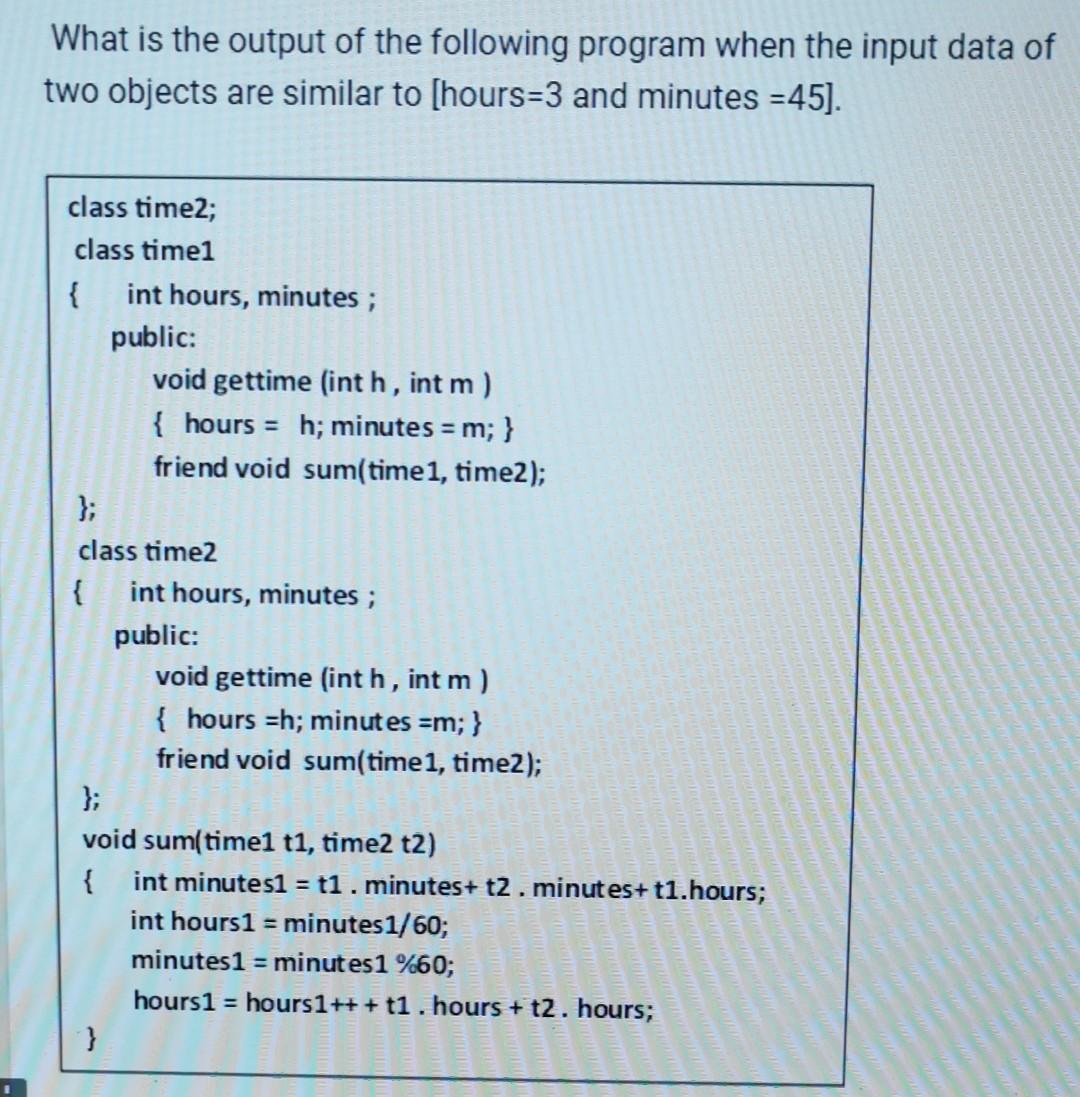 Solved What is the output of the following program when the | Chegg.com