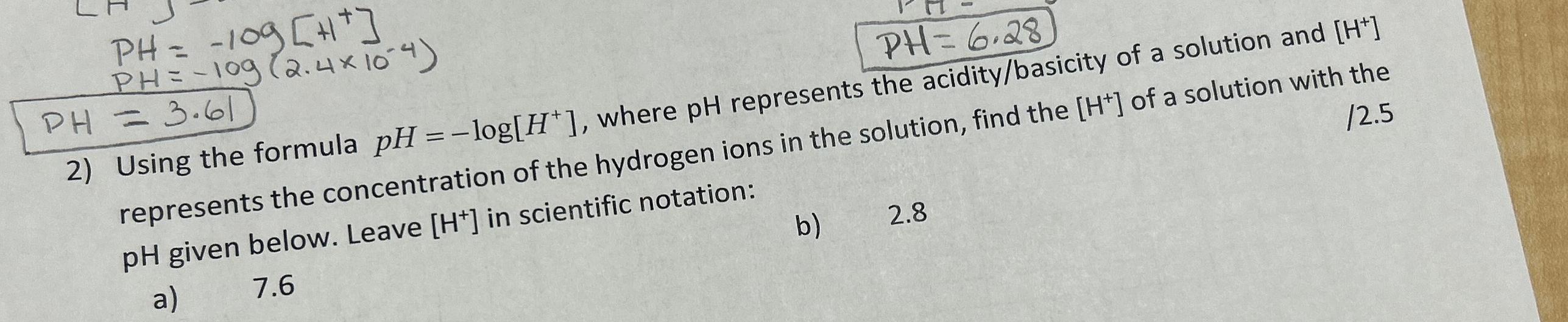 Solved PH=-log[H+]PH=-log(2.4×10-4)PH=3.61PH=6.28Using the | Chegg.com