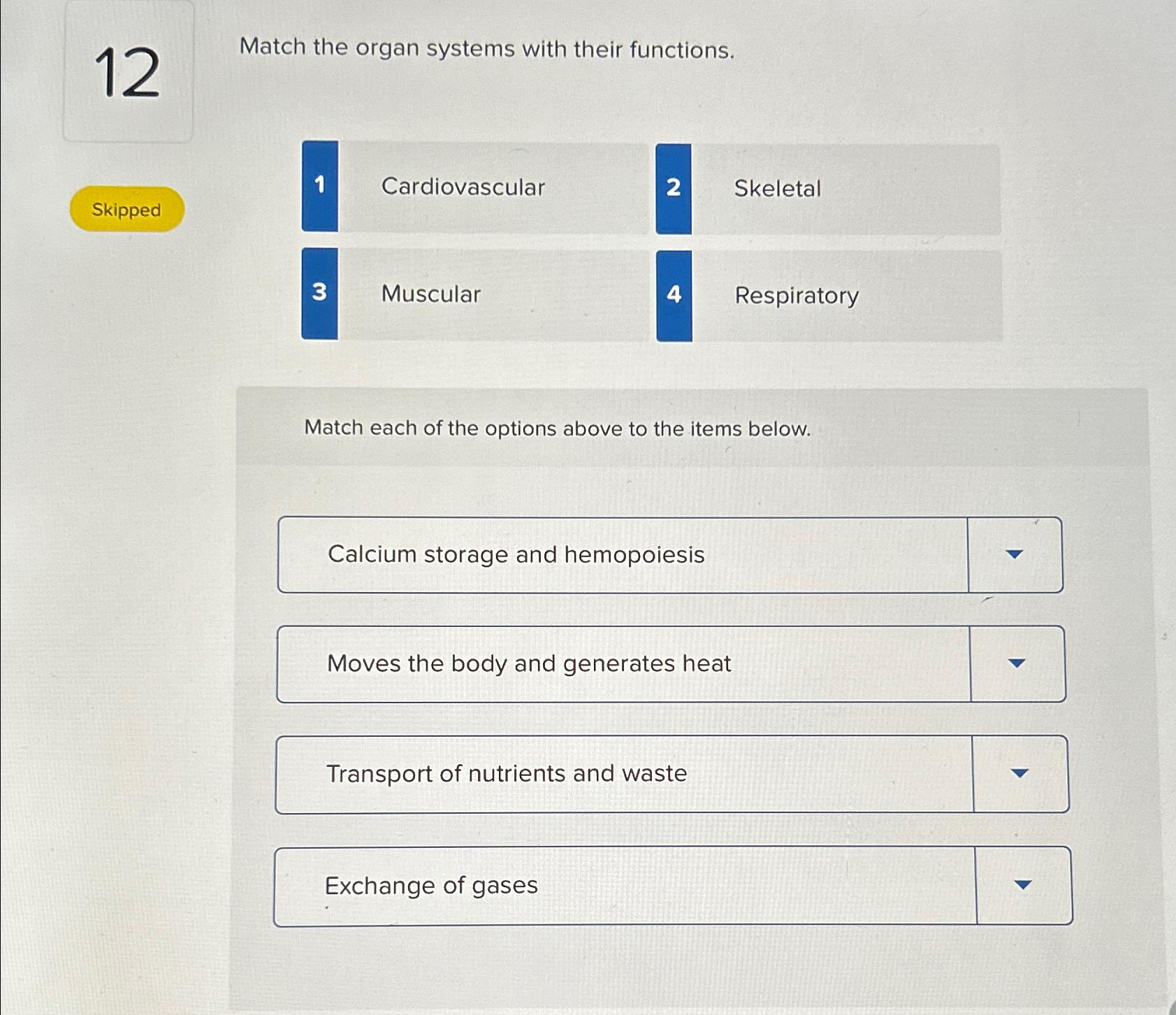 Solved 12Match the organ systems with their | Chegg.com
